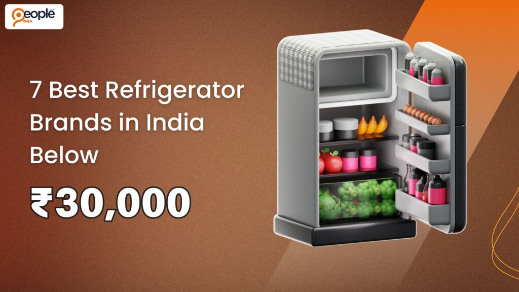 10 Best Refrigerator Brands in India Below ₹30,000 for Smart Buyers ...